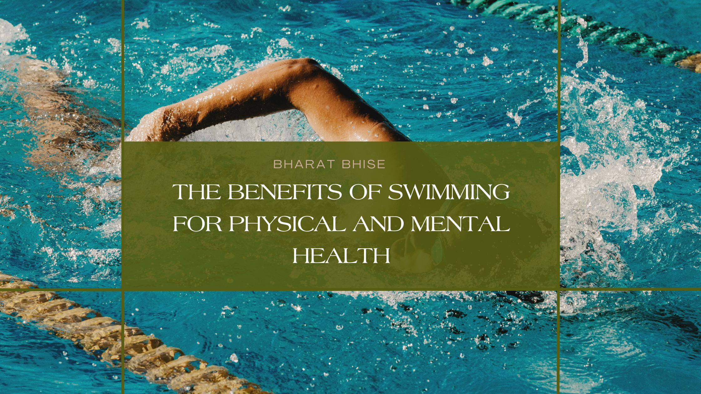 The Benefits Of Swimming For Physical And Mental Health - Bharat Bhise ...